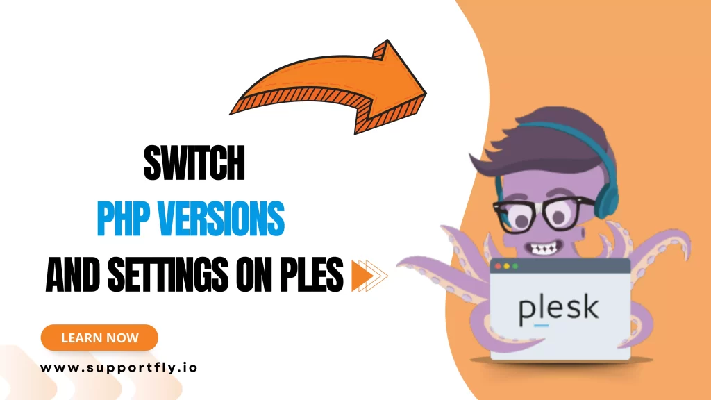 How to switch PHP versions and settings on Plesk?